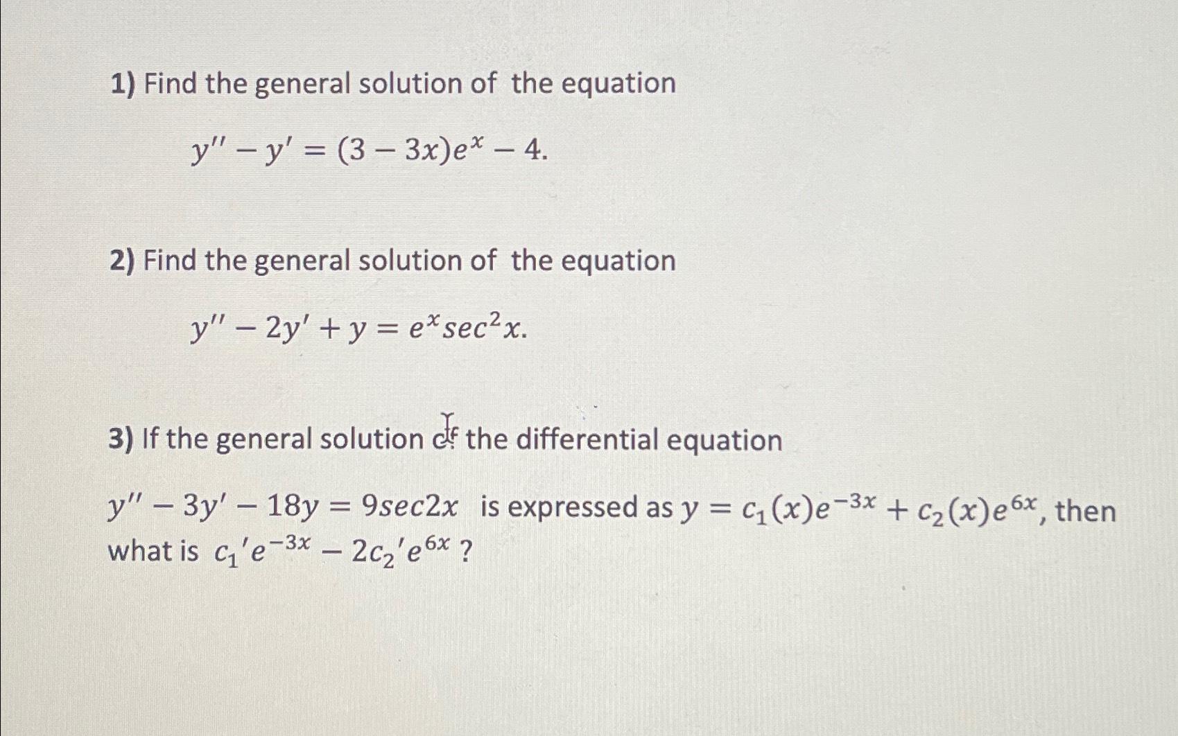 Find the general solution of the | Chegg.com