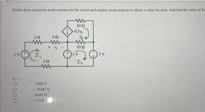 Solved Define three clockwise mesh currents for the circuit | Chegg.com