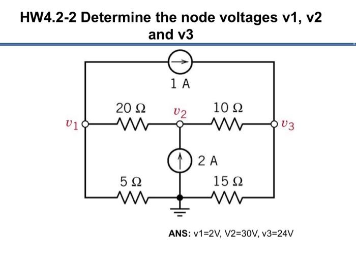 Solved HW4.2-2 Determine the node voltages v1, v2 and v3 | Chegg.com