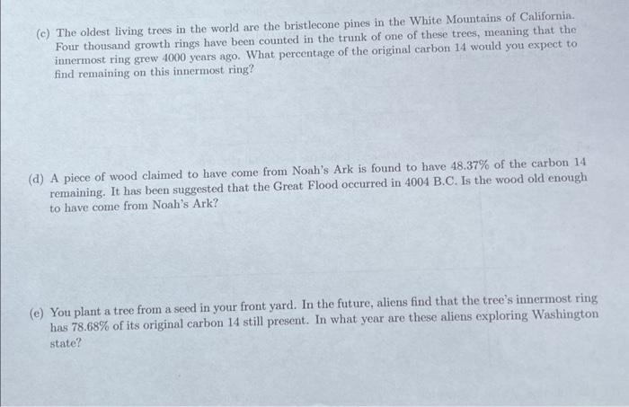 Solved (c) The oldest living trees in the world are the | Chegg.com