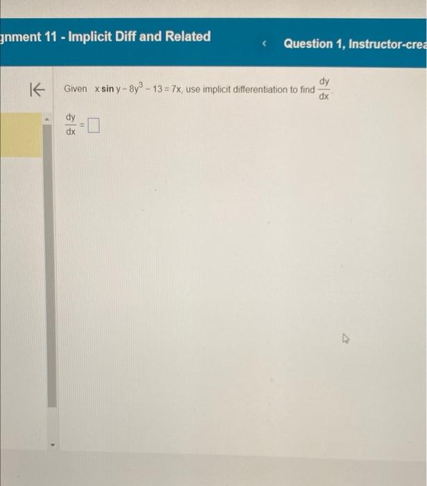 Solved Given xsiny−8y3−13=7x, use implicit differentiation | Chegg.com