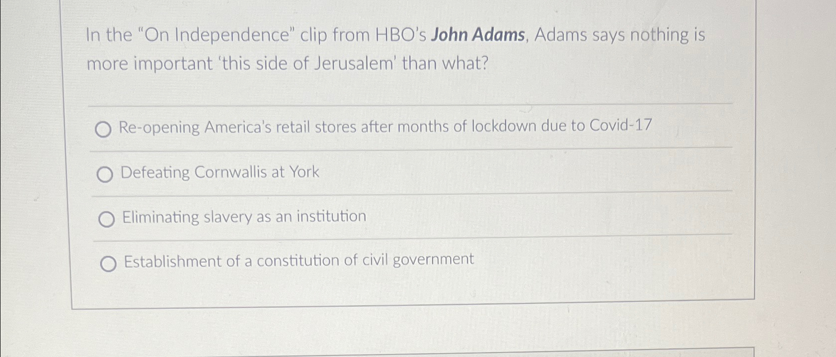 Solved In the "On Independence" clip from HBO's John Adams, | Chegg.com