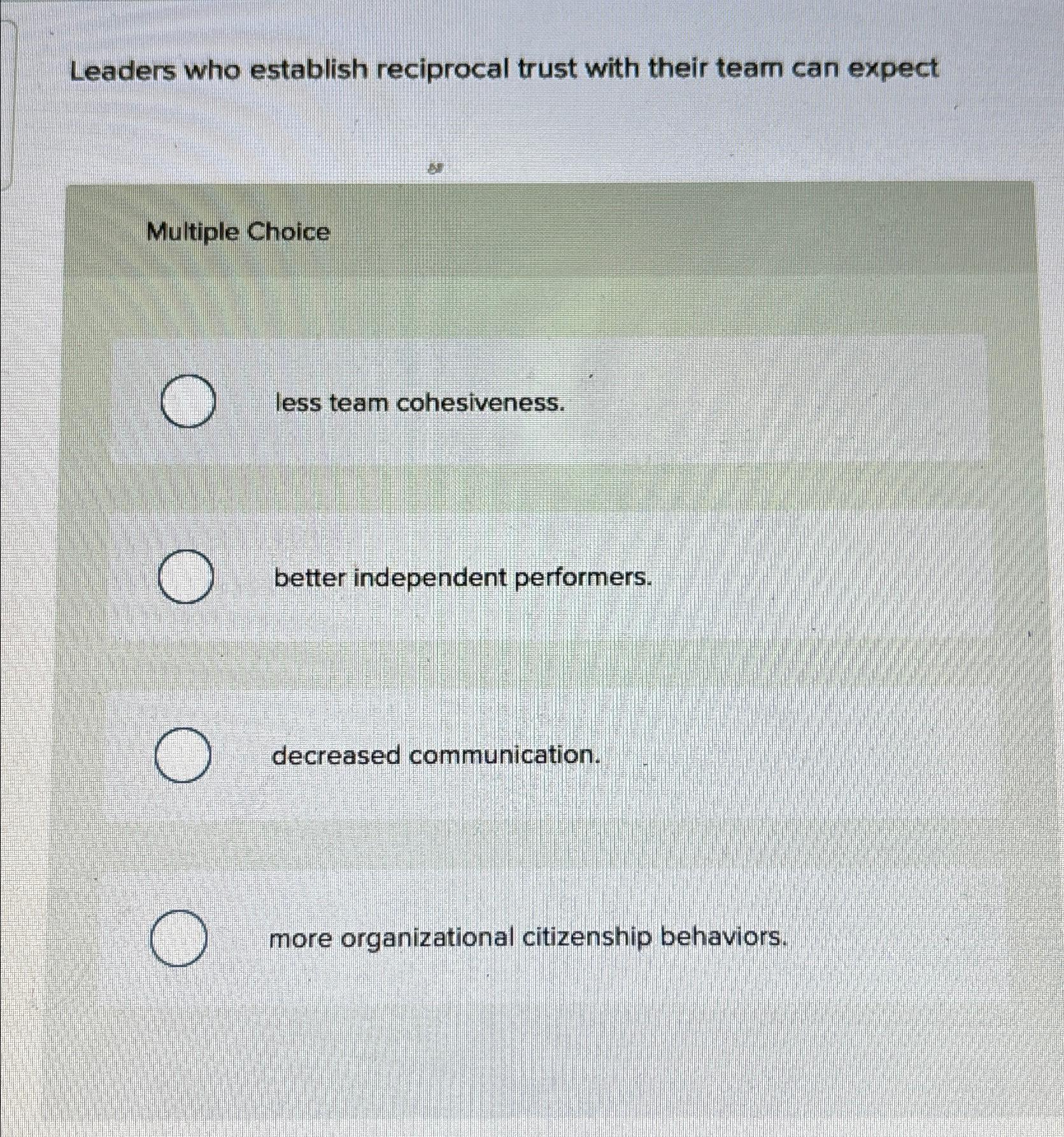 Solved Leaders who establish reciprocal trust with their | Chegg.com