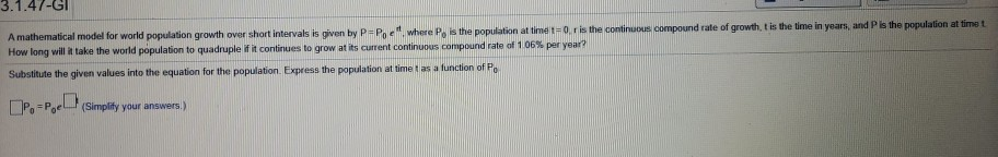 Solved 3.1.47-GI A mathematical model for world population | Chegg.com