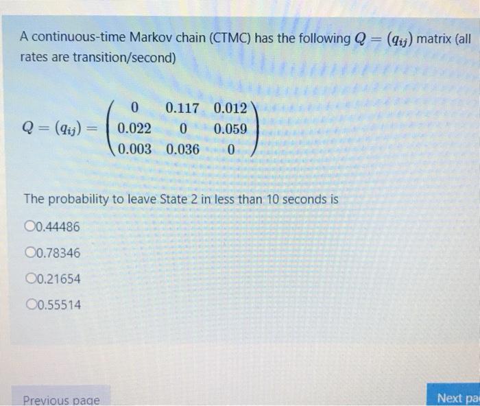Solved A continuous-time Markov chain (CTMC) has the | Chegg.com