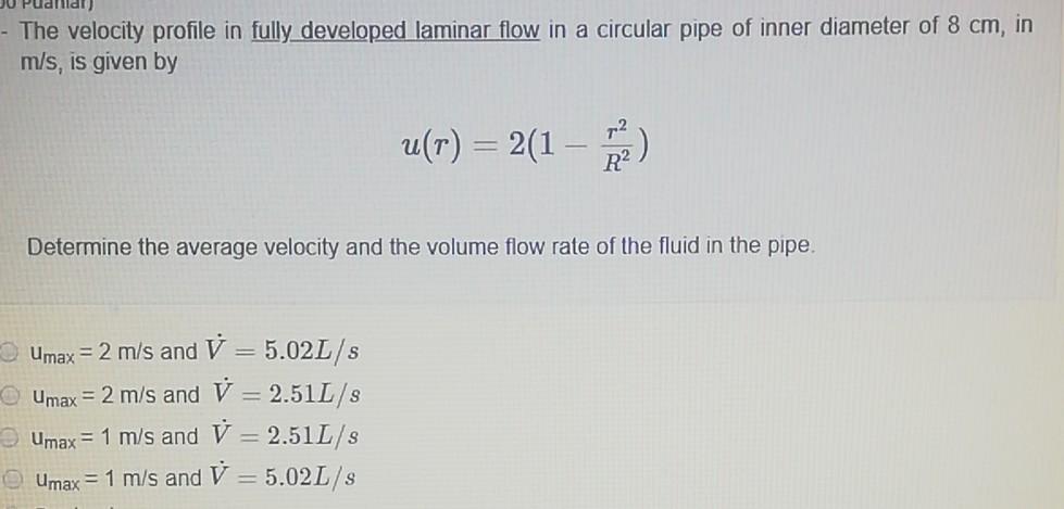 Solved - The velocity profile in fully developed laminar | Chegg.com