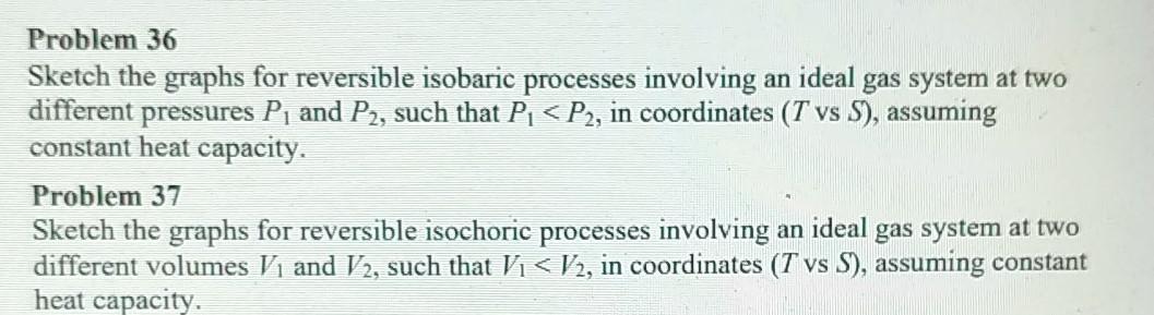 Solved Problem 36 Sketch the graphs for reversible isobaric | Chegg.com
