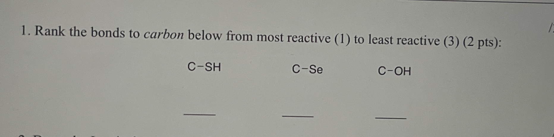 Solved Rank the bonds to carbon below from most reactive (1) | Chegg.com