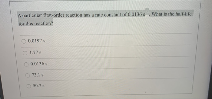 Solved A particular first-order reaction has a rate constant | Chegg.com