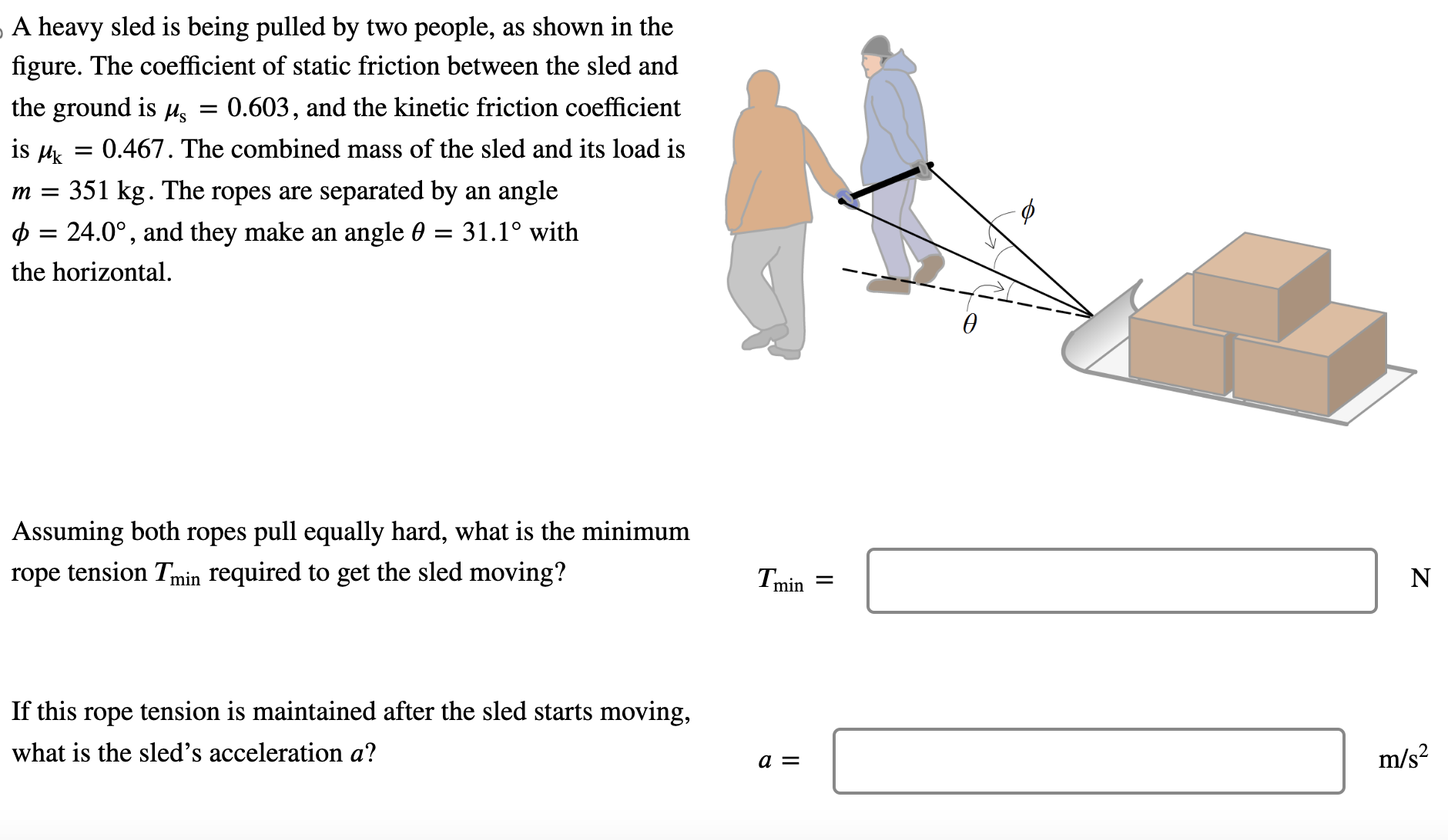 Solved A heavy sled is being pulled by two people, as shown | Chegg.com