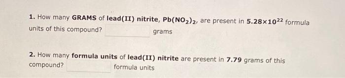 Solved 1. How many GRAMS of lead(II) nitrite, Pb(NO2)2, are | Chegg.com