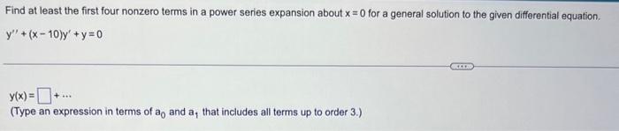 Solved Find at least the first four nonzero terms in a power | Chegg.com