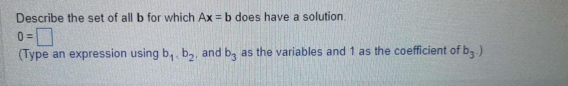 Solved Let A=⎣⎡1−42−342−204⎦⎤ and b=⎣⎡b1b2b3⎦⎤ Show that the | Chegg.com