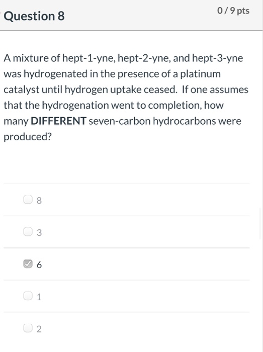Solved Question 8 079 pts A mixture of hept-1-yne, | Chegg.com