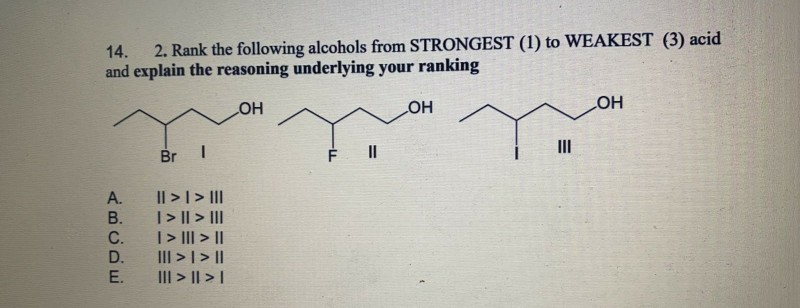 Solved 15. Rank the following alcohols from STRONGEST (1) to | Chegg.com