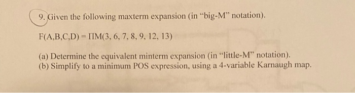 Solved 9. Given the following maxterm expansion (in "big-M" | Chegg.com