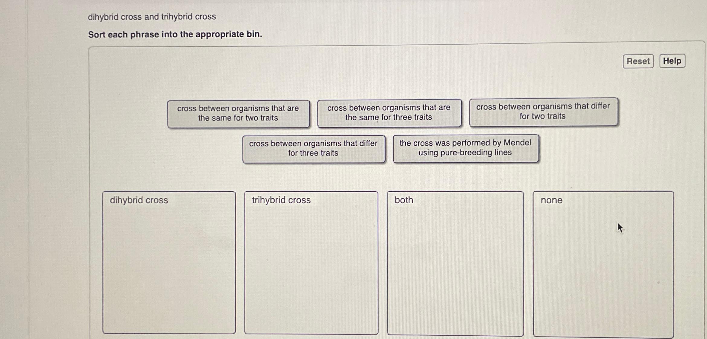 Solved dihybrid cross and trihybrid crossSort each phrase | Chegg.com