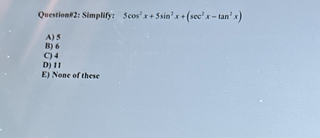 Solved Question#2: Simplify: | Chegg.com