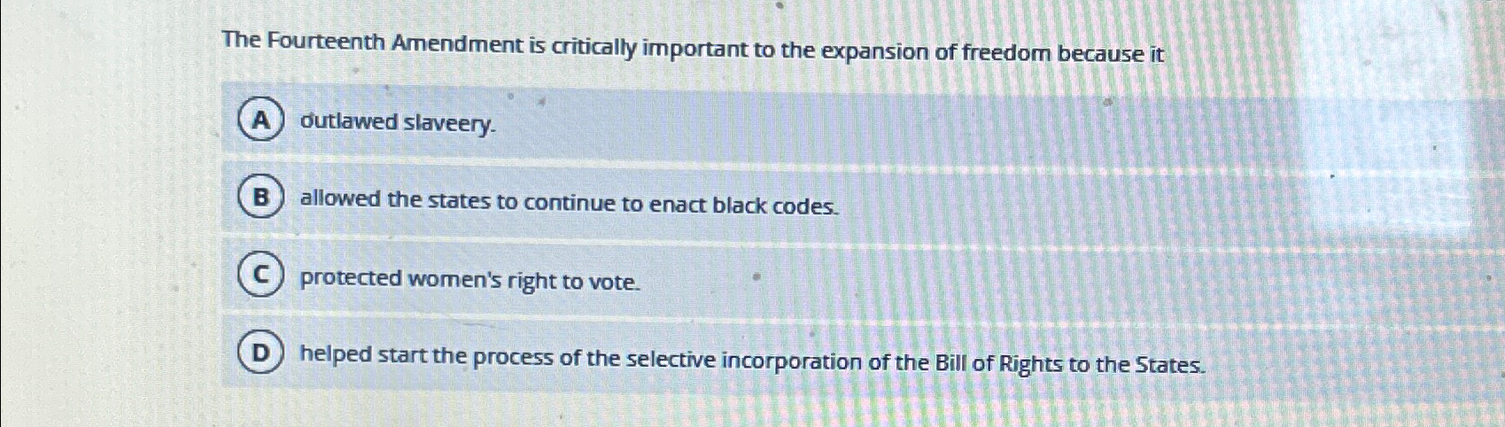 Solved The Fourteenth Amendment is critically important to | Chegg.com