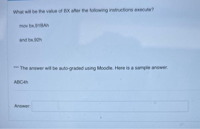 Solved What will be the value of BX after the following | Chegg.com