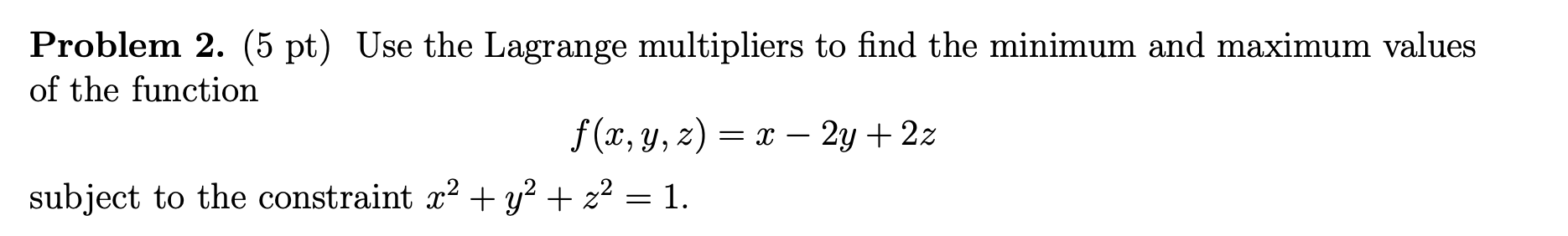 Solved Problem 2. (5 ﻿pt) ﻿Use the Lagrange multipliers to | Chegg.com