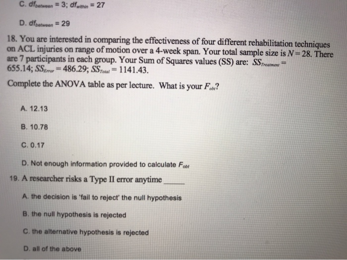 Solved C. detween = 3; dfwithin = 27 D. dfoetween = 29 18. | Chegg.com