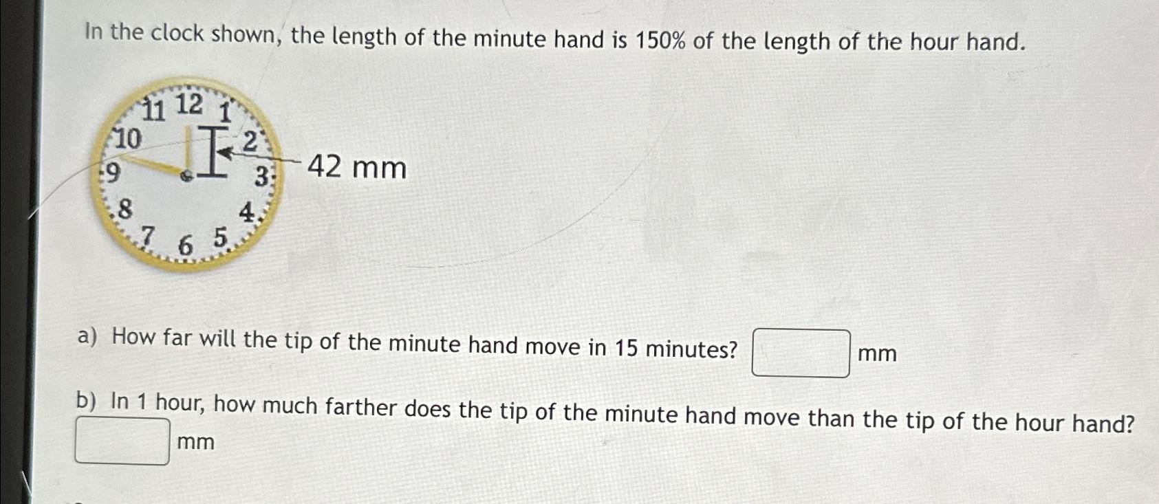 Solved In the clock shown, the length of the minute hand is | Chegg.com