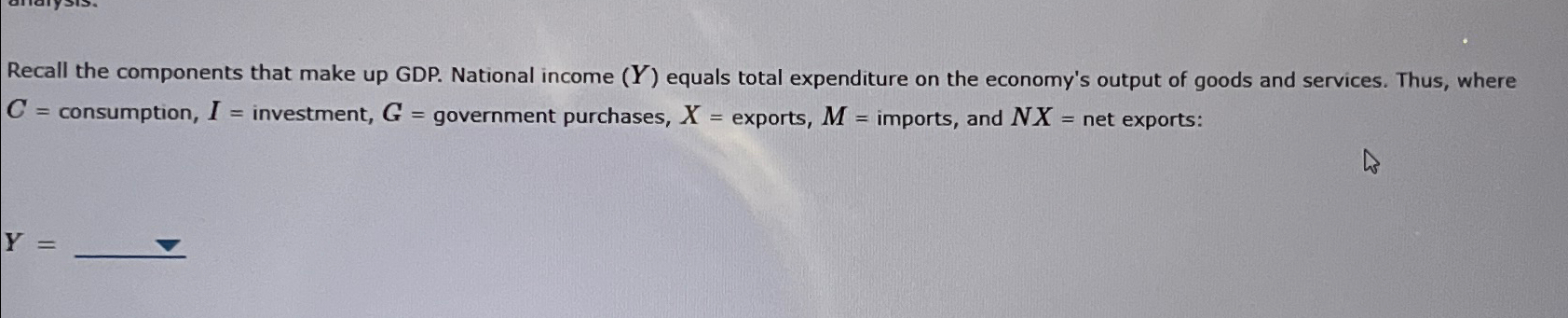 Solved Recall the components that make up GDP. ﻿National | Chegg.com
