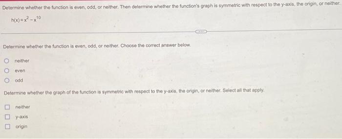 Solved Determine whether the function is even, odd, or | Chegg.com