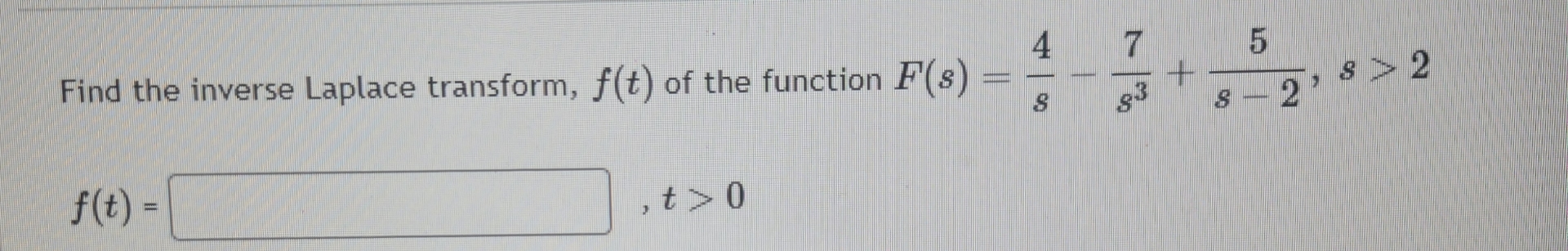 Solved Find the inverse Laplace transform, f(t) ﻿of the | Chegg.com