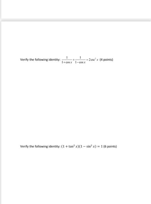 Solved Verify the following identity: 1 1+ cos x + 1 1- cos | Chegg.com