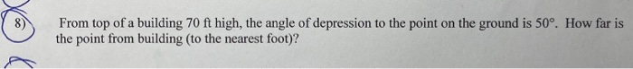 Solved From top of a building 70 ft high, the angle of | Chegg.com
