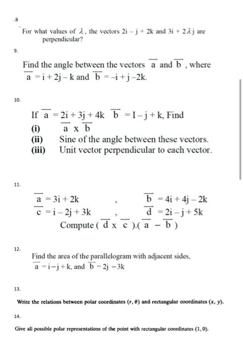 Solved .8 For what values of 2, the vectors 2i - j + 2k and | Chegg.com