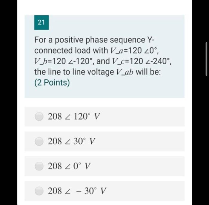 Solved 21 For a positive phase sequence Y- connected load | Chegg.com