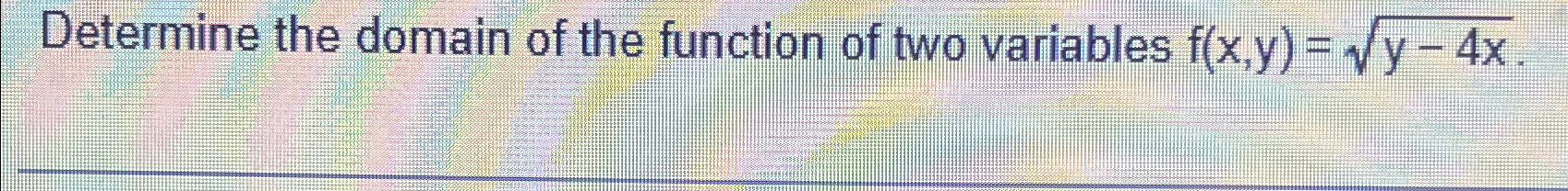 Solved Determine the domain of the function of two variables | Chegg.com