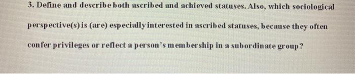 3. Define and describe both ascribed and achieved | Chegg.com