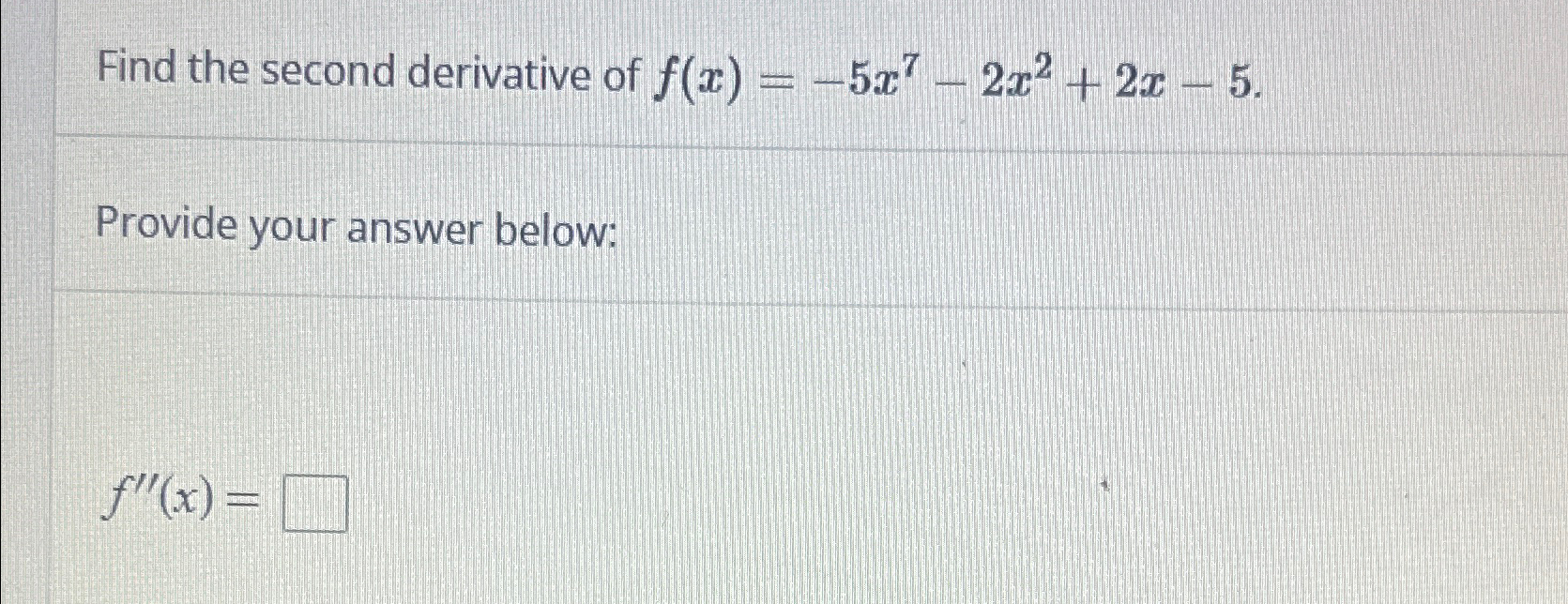 Solved Find The Second Derivative Of