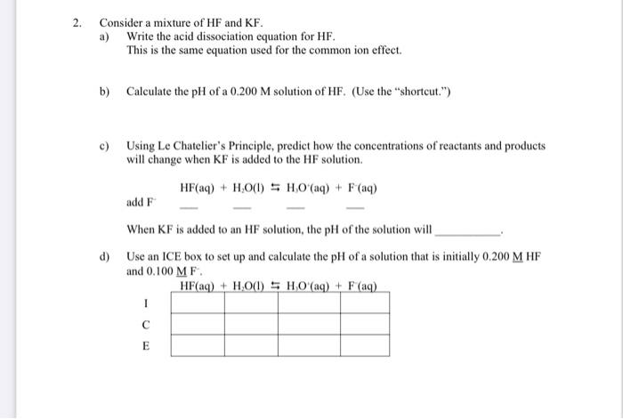 Solved 2. Consider a mixture of HF and KF. a) Write the acid | Chegg.com