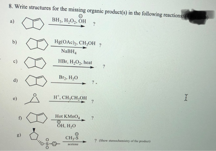 Solved 8. Write structures for the missing organic | Chegg.com Solved 8. Write structures for the missing organic | Chegg.com