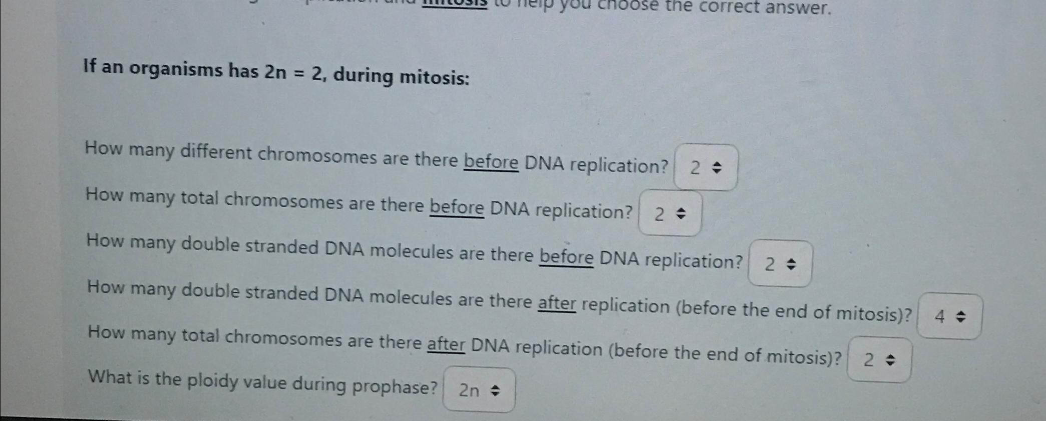 Solved If an organisms has 2n=2, ﻿during mitosis:How many | Chegg.com