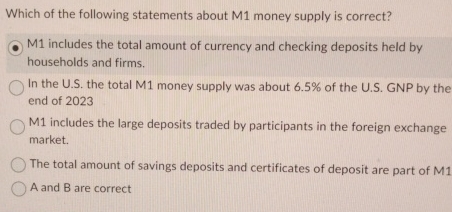 Solved Which of the following statements about M1 ﻿money | Chegg.com