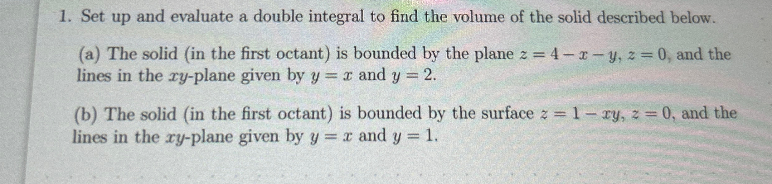 Solved Set up and evaluate a double integral to find the | Chegg.com