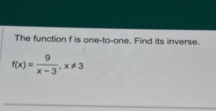 Solved The function f is one-to-one. Find its inverse. | Chegg.com