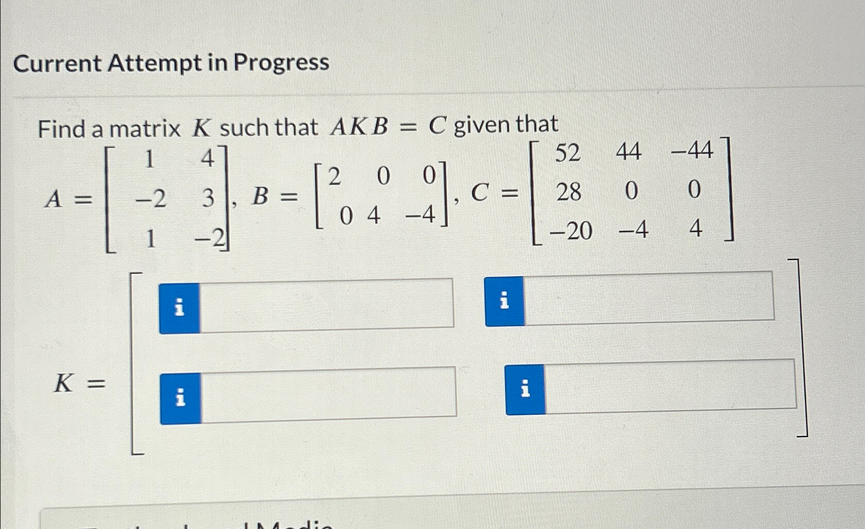 Solved Current Attempt in ProgressFind a matrix K ﻿such that | Chegg.com