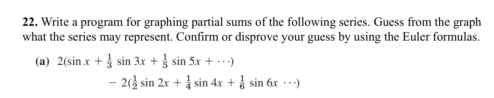 Solved Write a program for graphing partial sums of the | Chegg.com