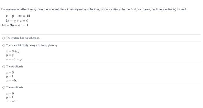 Solved Determine whether the system has one solution, | Chegg.com