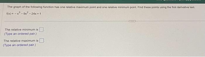 Solved The graph of the following function has one relative | Chegg.com