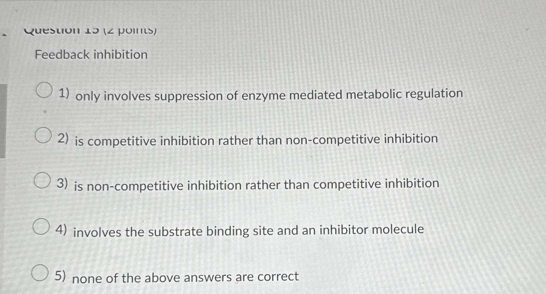 Solved Feedback inhibitiononly involves suppression of | Chegg.com