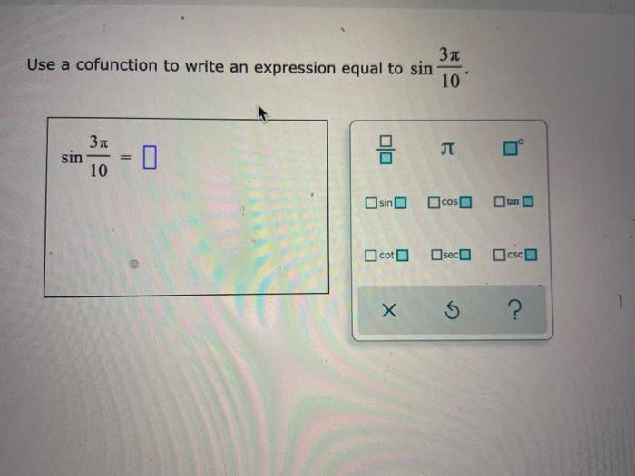 Solved Use a cofunction to write an expression equal to sin | Chegg.com