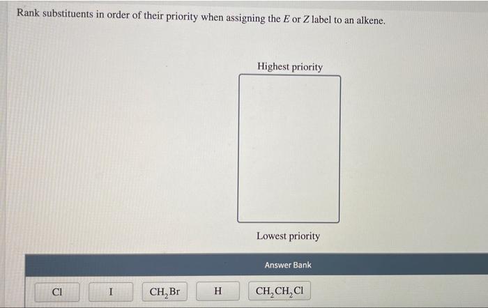 Solved Rank substituents in order of their priority when | Chegg.com